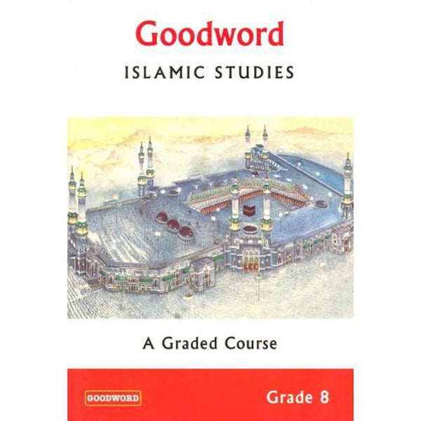 Goodword Islamic Studies Grade 8 - Islamic Goods Direct